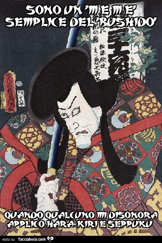 Bushido Meme… vaccata pubblicata da Anonimo78 - Facciabuco.com