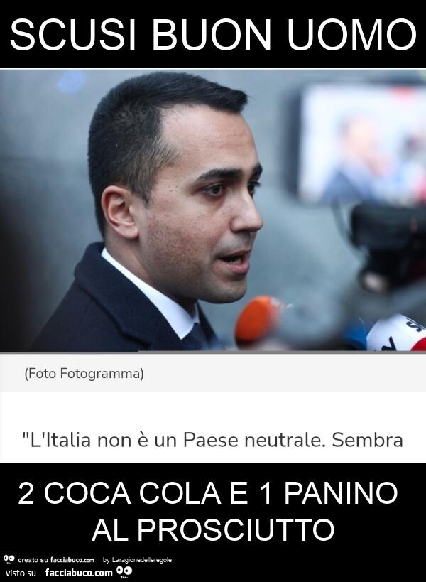 Scusi buon uomo 2 coca cola e 1 panino al prosciutto - Facciabuco.com